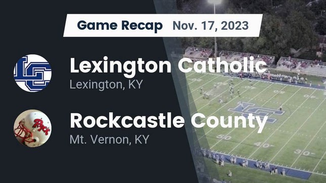 Football Game Recap: Rockcastle County Rockets vs. Lexington Catholic ...