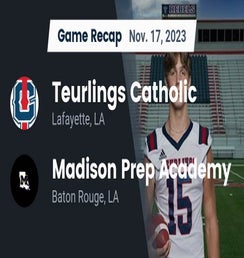 Teurlings Catholic vs Lafayette Christian Academy | Football | 12/2/2023