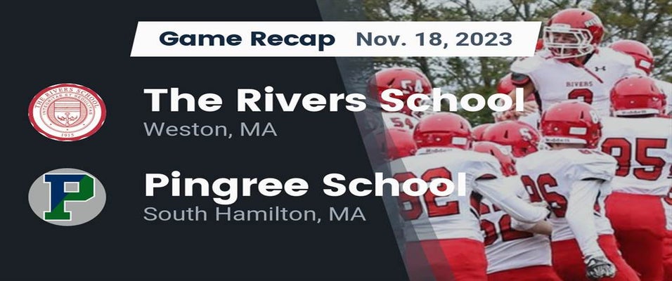Rivers vs Pingree | Football | 11/18/2023