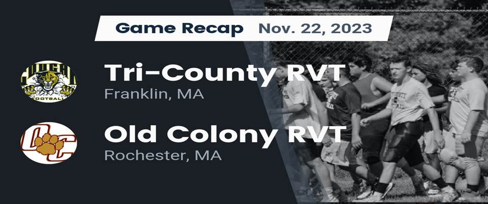 Tri-County RVT vs Old Colony RVT | Football | 11/22/2023