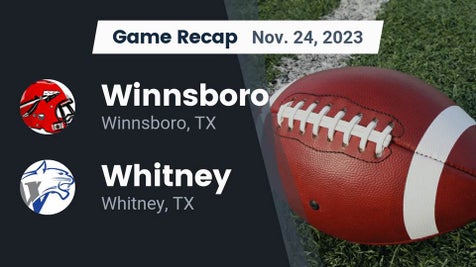 Winnsboro vs Whitney | Football | 11/24/2023