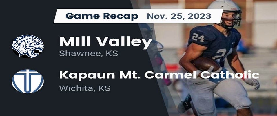 Mill Valley vs Kapaun Mt. Carmel | Football | 11/25/2023