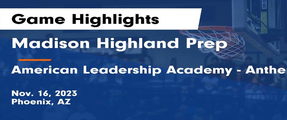 American Leadership Academy - Anthem South vs Madison Highland Prep ...
