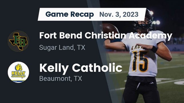 Football Game Recap: Kelly Catholic Bulldogs vs. Fort Bend Christian ...
