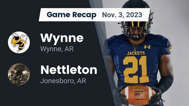 Football Game Recap: Wynne Yellowjackets vs. Nettleton Raiders