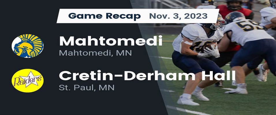 Mahtomedi vs Cretin-Derham Hall | Football | 11/3/2023