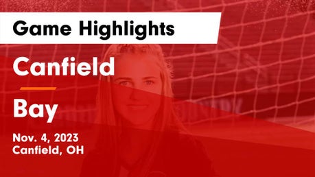 Canfield vs Bay | Girls Soccer | 11/4/2023