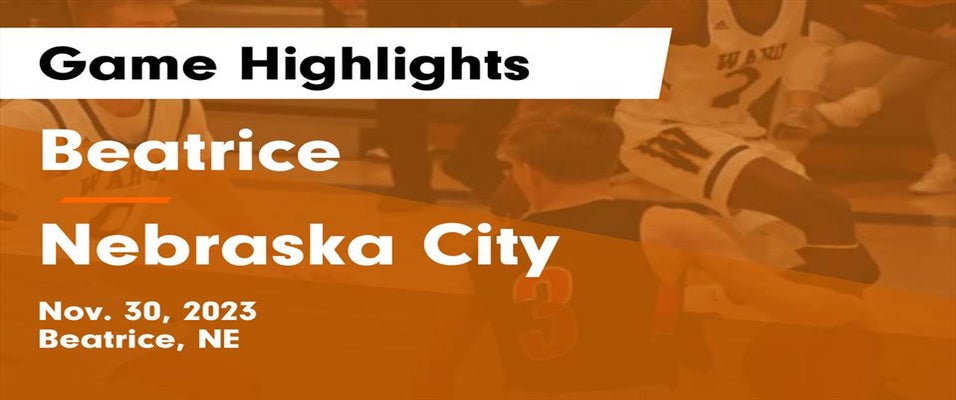 Beatrice vs Nebraska City | Basketball | 11/30/2023