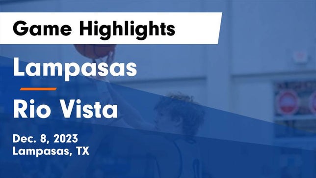 Basketball Game Recap: Rio Vista Eagles vs. Lampasas Badgers