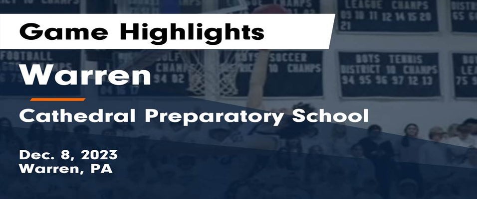 Cathedral Prep vs Warren | Basketball | 12/8/2023