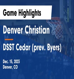 DSST: Cedar vs Denver Christian | Basketball | 12/15/2023