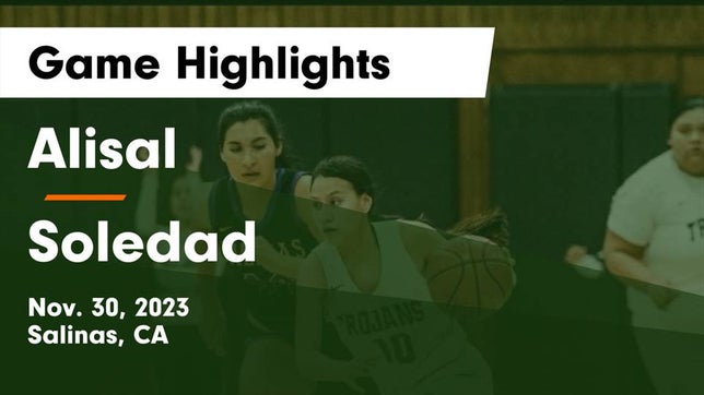Basketball Game Recap: Soledad Aztecs vs. Alisal Trojans