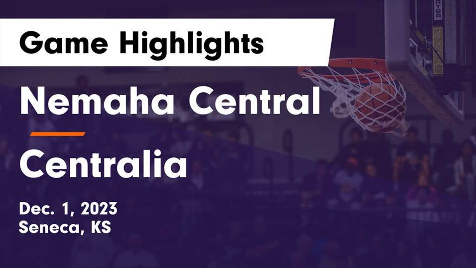Nemaha Central vs Centralia | Basketball | 12/1/2023 Nemaha Central vs Centralia | Basketball | 12/1/2023