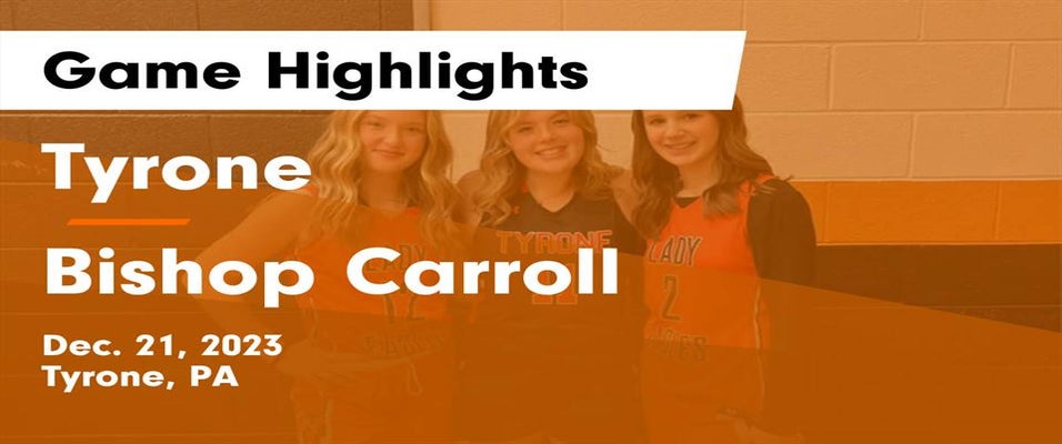 Bishop Carroll vs Tyrone | Girls Basketball | 12/21/2023