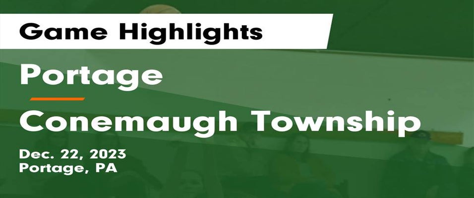 Conemaugh Township vs Portage | Girls Basketball | 12/22/2023
