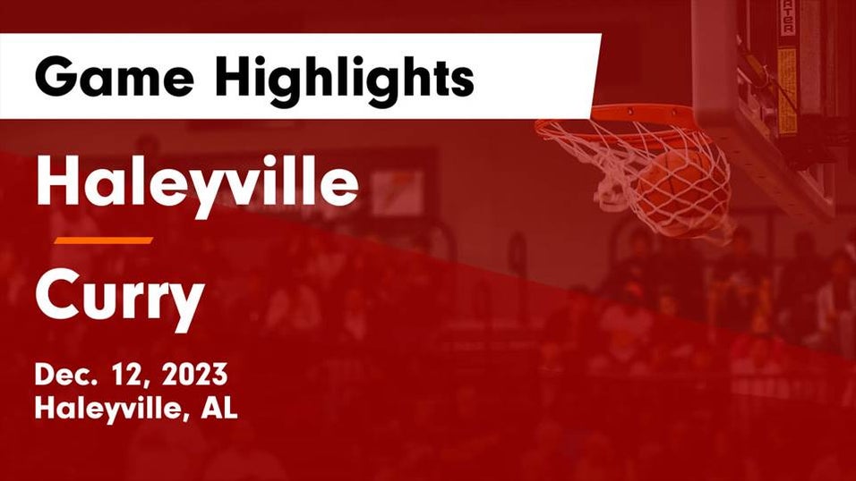 Haleyville vs Curry | Girls Basketball | 12/12/2023 Haleyville vs Curry | Girls Basketball | 12/12/2023