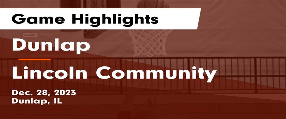 Dunlap vs Lincoln | Girls Basketball | 12/28/2023