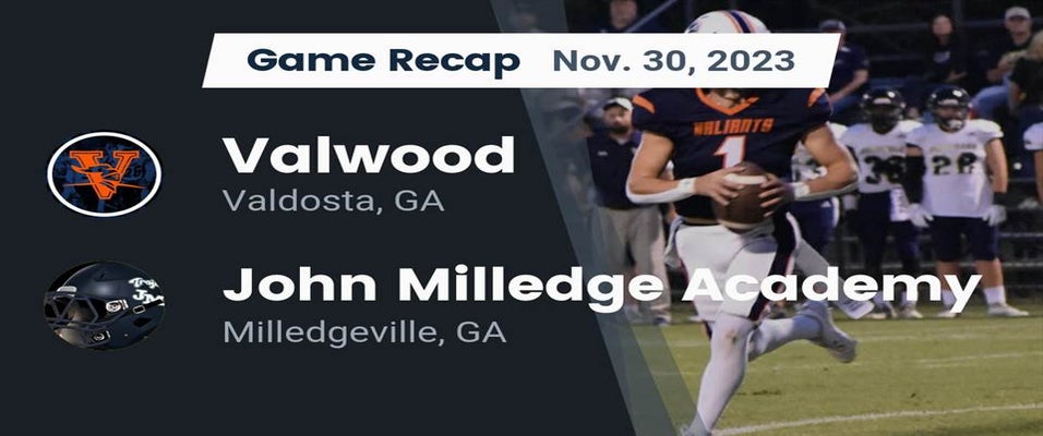 Valwood vs John Milledge Academy | Football | 11/30/2023