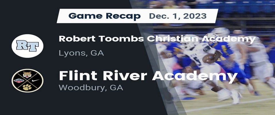 Robert Toombs Christian Academy vs Flint River Academy | Football | 12/1/2023