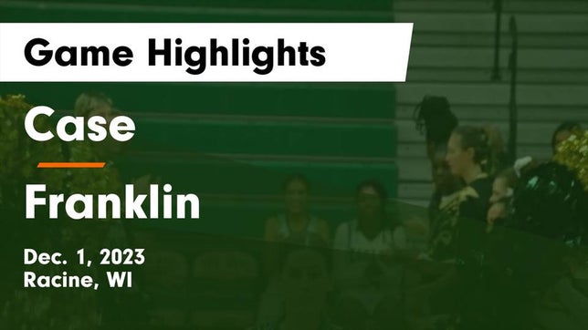 Basketball Game Recap: Racine Case Eagles vs. Franklin Sabers