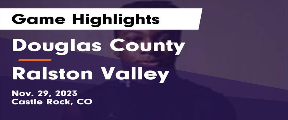 Douglas County vs Ralston Valley | Basketball | 11/29/2023