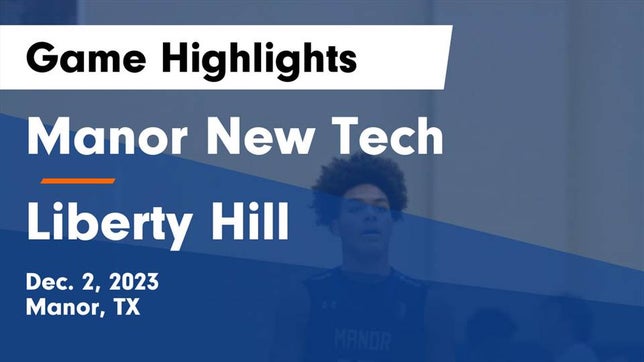 Liberty Hill piles up the points against Manor New Tech