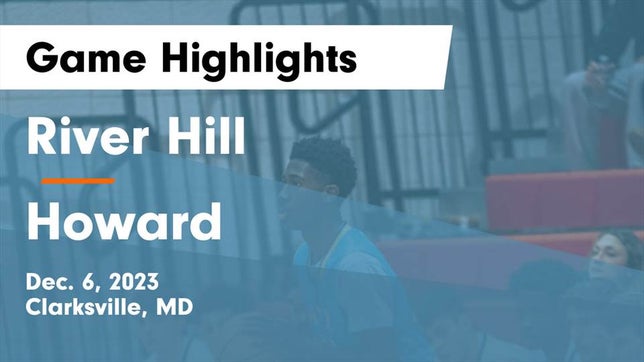 Basketball Game Recap: Howard Lions vs. River Hill Hawks