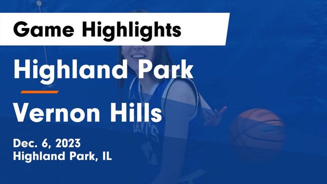 Basketball Game Recap: Vernon Hills Cougars vs. Highland Park Giants