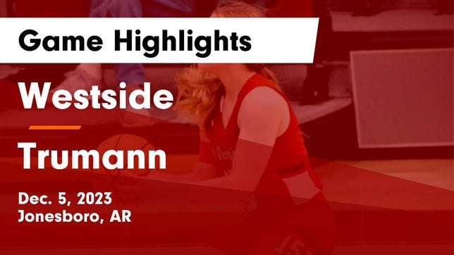 Basketball Game Recap: Trumann Wildcats vs. East Poinsett County Warriors