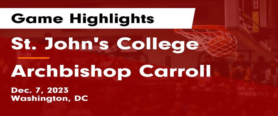 Archbishop Carroll vs St. John's | Basketball | 12/7/2023