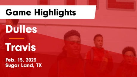 Fort Bend Travis vs Fort Bend Dulles | Basketball | 12/3/2022
