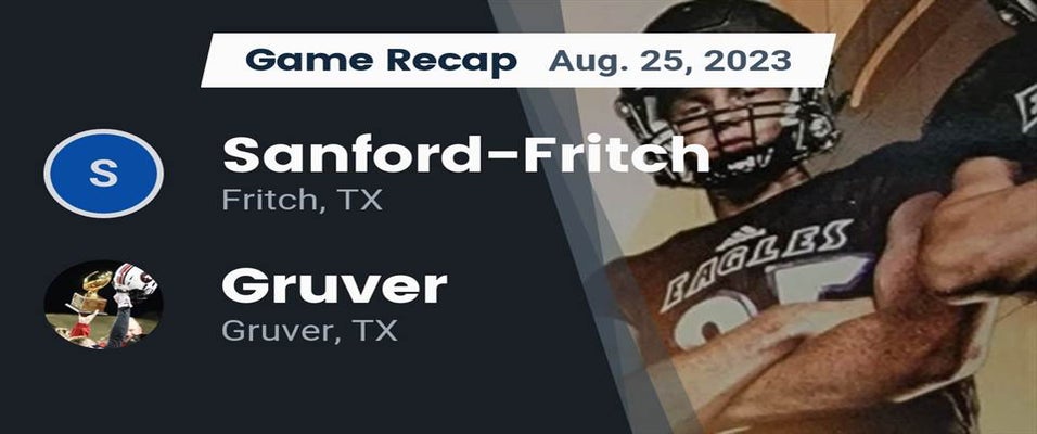 Gruver vs Sanford-Fritch | Football | 8/25/2023