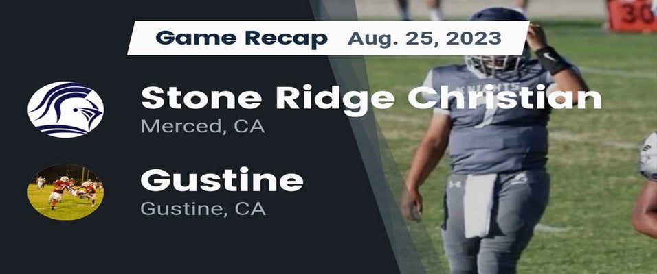 Gustine vs Stone Ridge Christian | Football | 8/25/2023