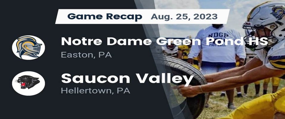 Saucon Valley vs Notre Dame-Green Pond | Football | 8/25/2023