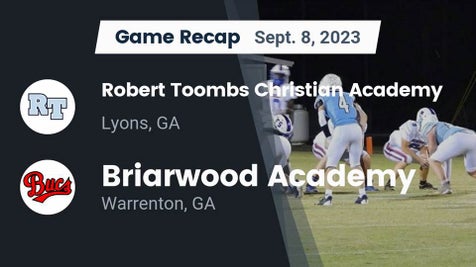 Robert Toombs Christian Academy vs Briarwood Academy | Football | 9/8/2023