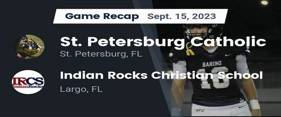 Indian Rocks Christian vs St. Petersburg Catholic | Football | 9/15/2023