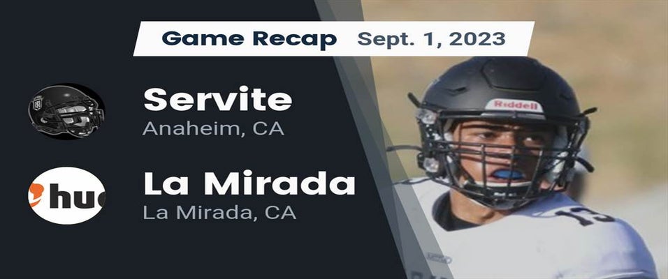 Servite vs La Mirada | Football | 9/1/2023
