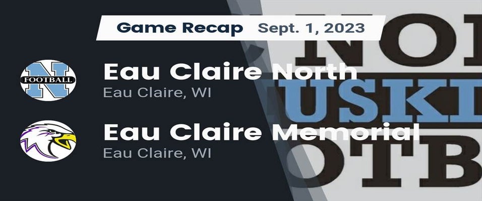 Eau Claire Memorial vs Eau Claire North | Football | 9/1/2023