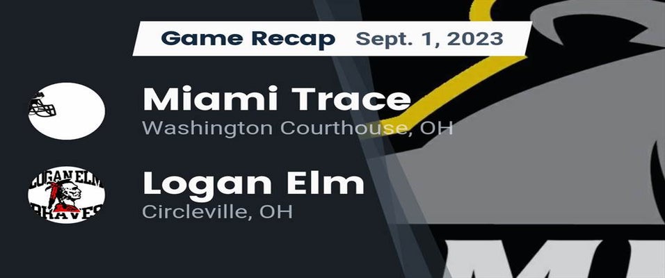 Logan Elm vs Miami Trace | Football | 9/1/2023