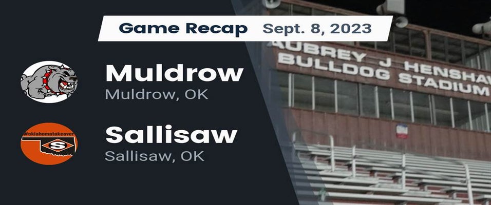 Sallisaw vs Muldrow | Football | 9/8/2023