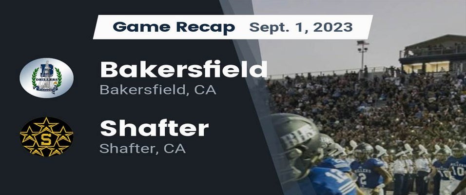 Shafter vs Bakersfield | Football | 9/1/2023