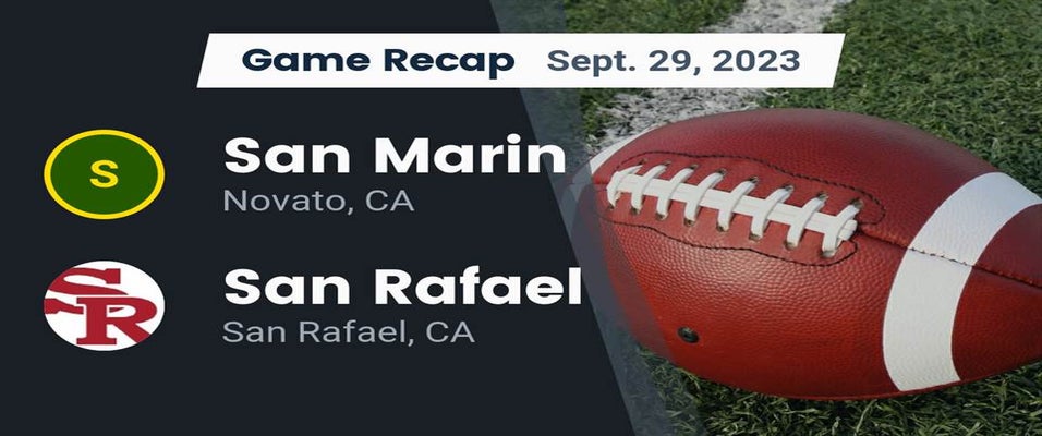 San Marin vs San Rafael | Football | 9/29/2023