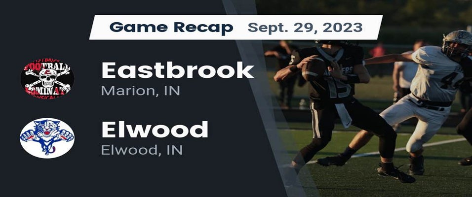 Eastbrook vs Elwood | Football | 9/29/2023