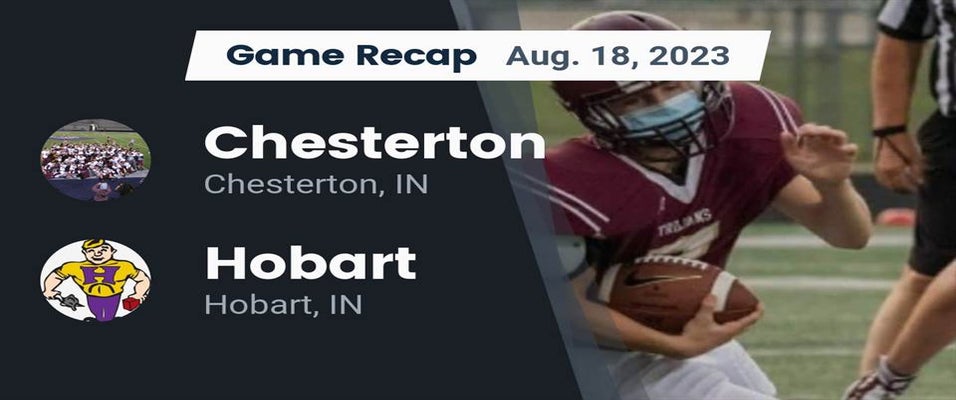 Chesterton vs Hobart | Football | 8/18/2023