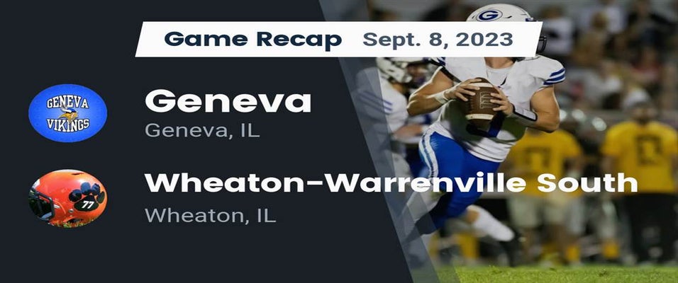 Wheaton-Warrenville South vs Geneva | Football | 9/8/2023
