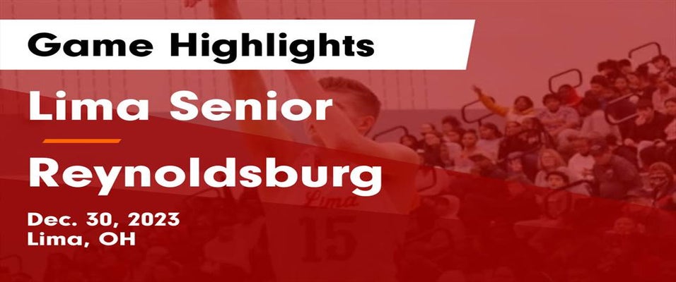 Reynoldsburg vs Lima Senior | Basketball | 12/30/2023
