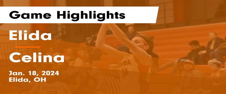 Elida vs Celina | Girls Basketball | 1/18