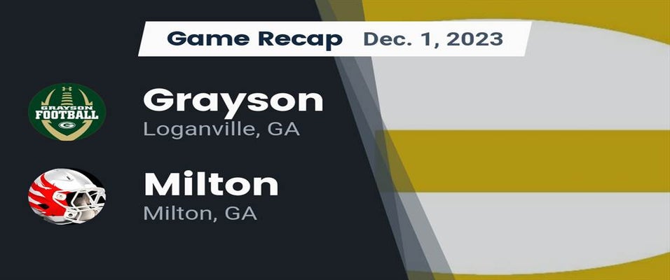 Milton vs Grayson | Football | 12/1/2023