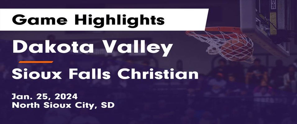 Dakota Valley vs Sioux Falls Christian | Basketball | 1/25