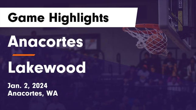 Basketball Game Recap: Lakewood Cougars vs. Anacortes Seahawks